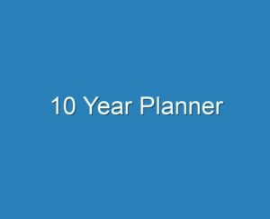 20+ Best 10 Year Planner 2023 - Reviews