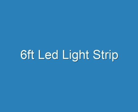 20+ Best 6ft Led Light Strip 2023 - Reviews