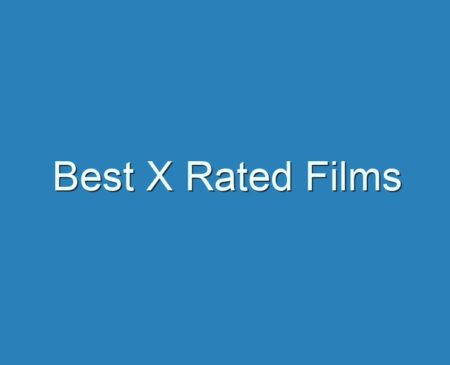 20+ Best Best X Rated Films 2023 - Reviews