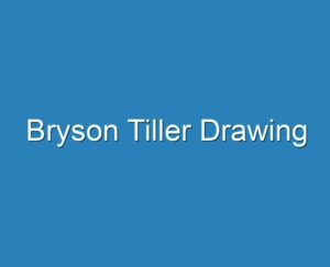 20+ Best Bryson Tiller Drawing 2023 - Reviews