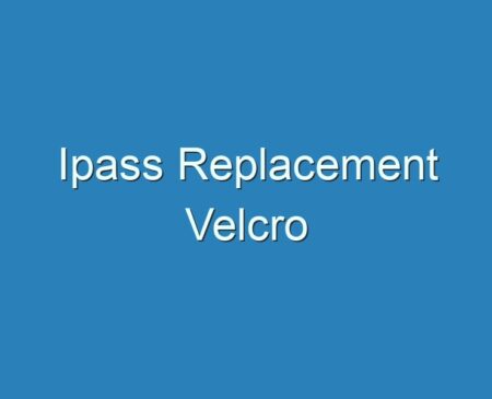 20+ Best Ipass Replacement Velcro 2023 - Reviews