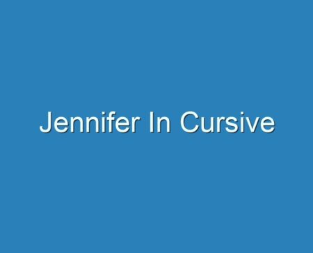 20+ Best Jennifer In Cursive 2023 - Reviews