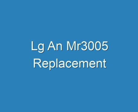 20+ Best Lg An Mr3005 Replacement 2023 - Reviews