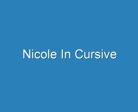 20+ Best Nicole In Cursive 2023 - Reviews