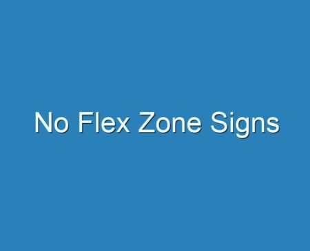 20+ Best No Flex Zone Signs 2023 - Reviews