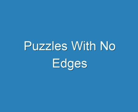 20+ Best Puzzles With No Edges 2023 - Reviews