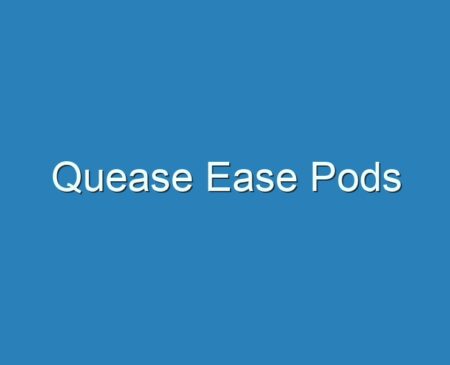 20+ Best Quease Ease Pods 2023 - Reviews