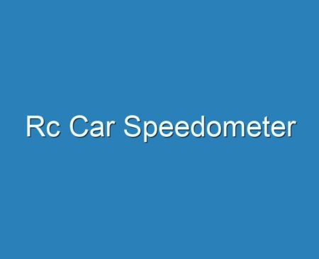 20+ Best Rc Car Speedometer 2023 - Reviews