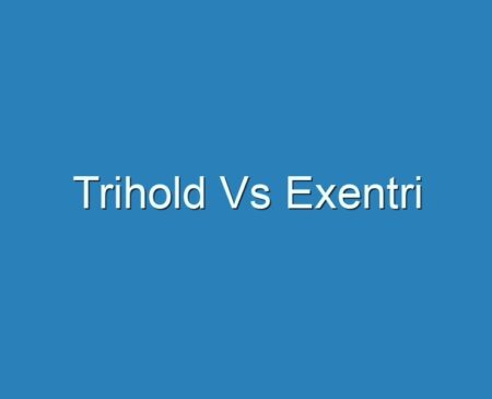20+ Best Trihold Vs Exentri 2023 - Reviews