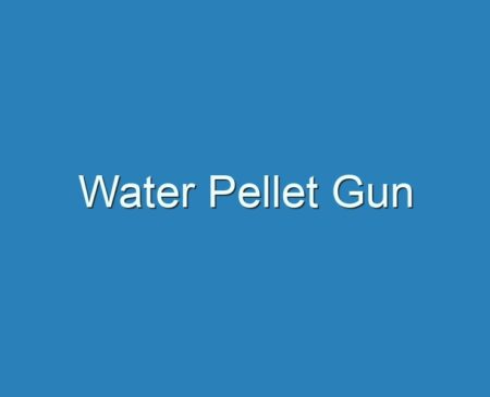 20+ Best Water Pellet Gun 2023 - Reviews
