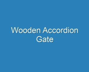20+ Best Wooden Accordion Gate 2023 - Reviews