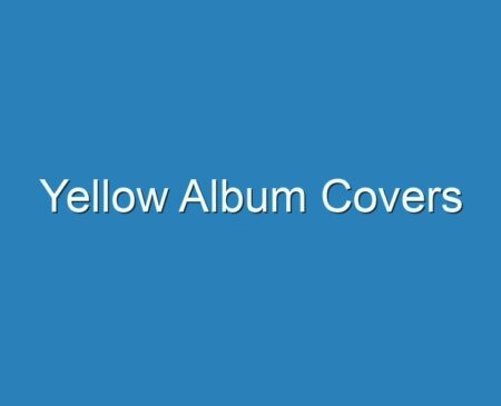 20+ Best Yellow Album Covers 2023 - Reviews