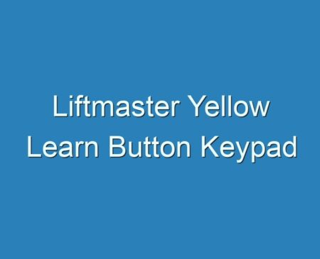20+ Best Liftmaster Yellow Learn Button Keypad 2023 - Reviews