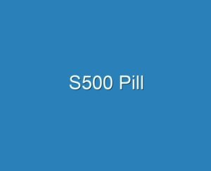 20+ Best S500 Pill 2023 - Reviews